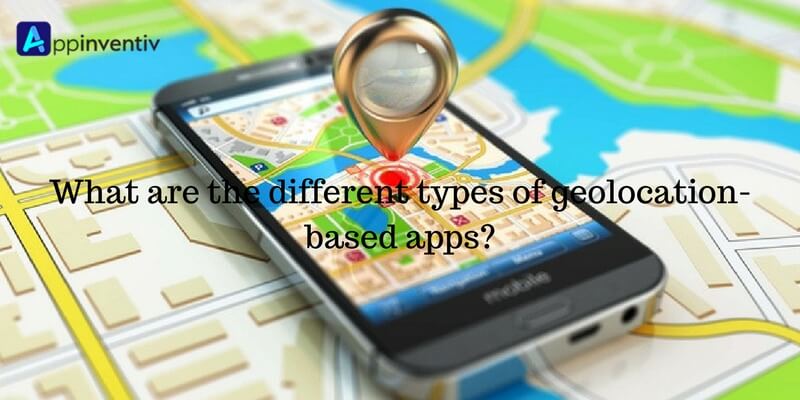 Hire the Right Mobile App Development Company & Get a Geolocation-based ...