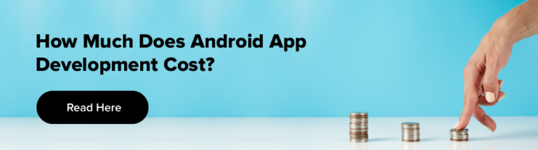 What factors affect the Android app development costs?
