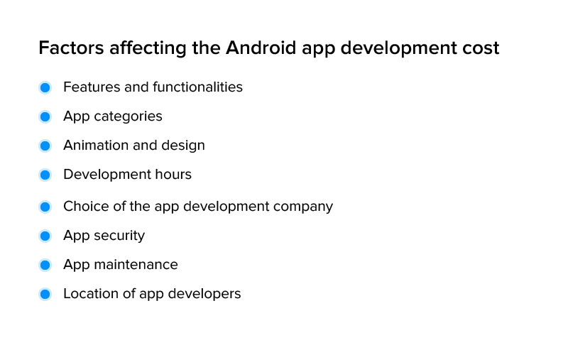 What factors affect the Android app development costs?