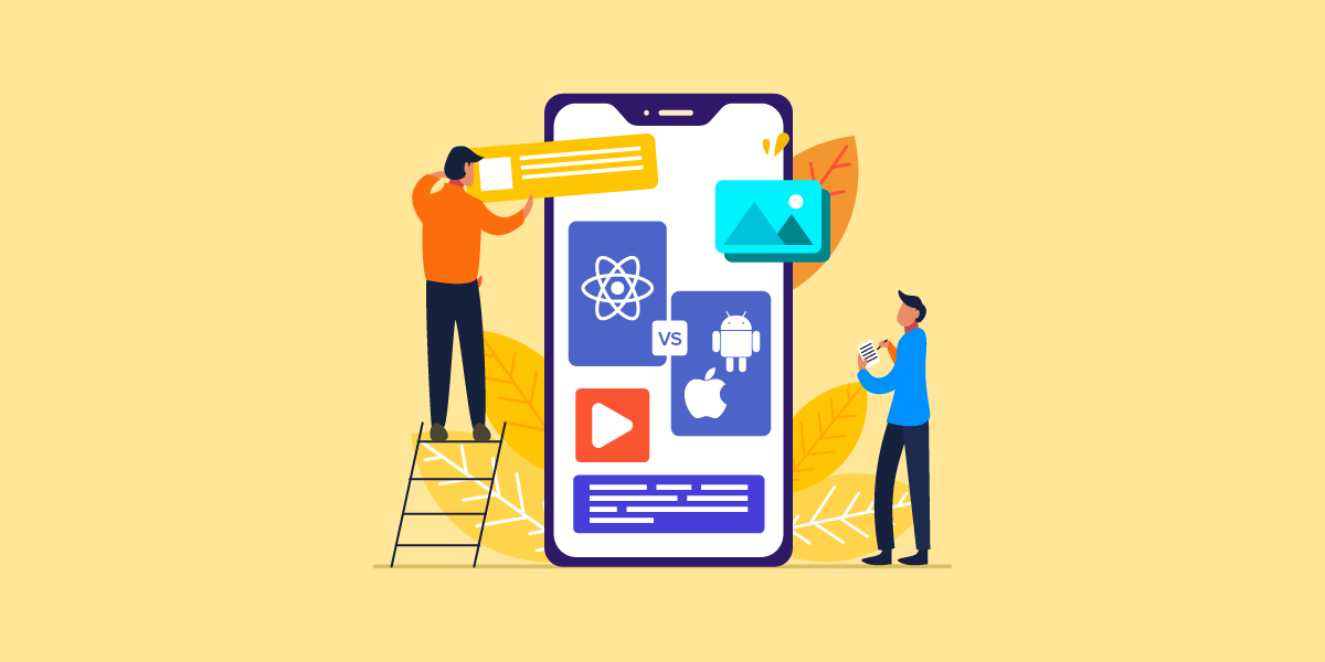 React Native vs Native: Which is Better for App Development?